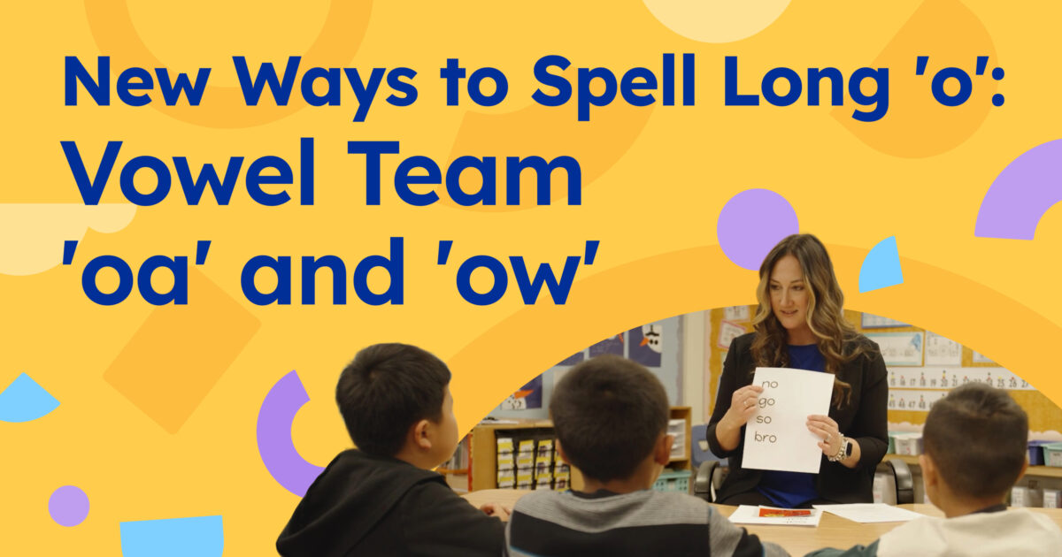Reading Universe | New Ways to Spell Long 'o': Vowel Teams 'oa' and…